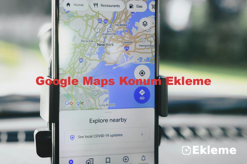 Google Maps Konum Ekleme - Ekleme