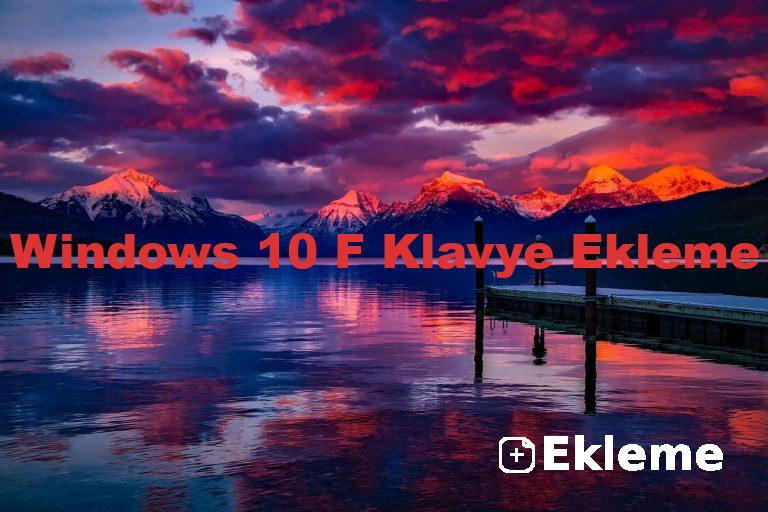 Windows 10 F Klavye Ekleme - Ekleme